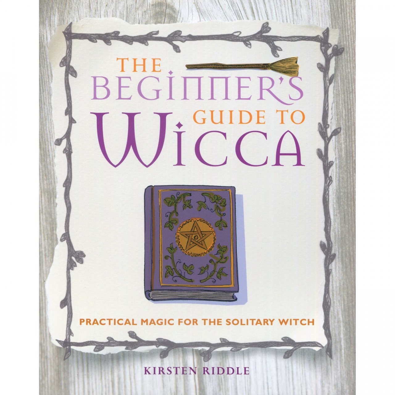 Wicca The Begginers Guide by Kirsten Riddle - Healing Light Wicca The Begginers Guide by Kirsten Riddle - Healing Light